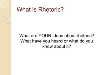 The study & practice of rhetoric | PPTX