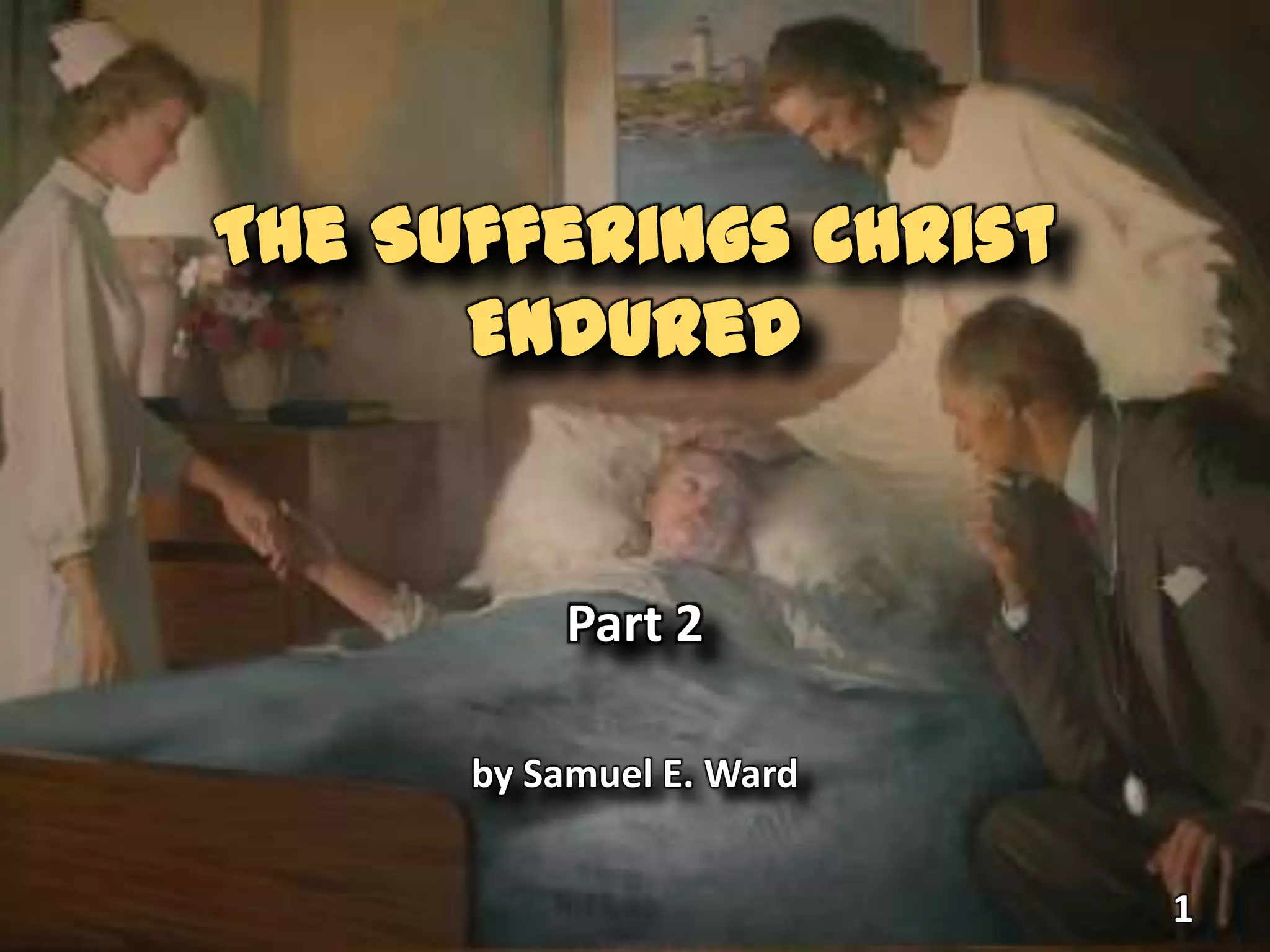 The sufferings christ endured 2 | PPTX