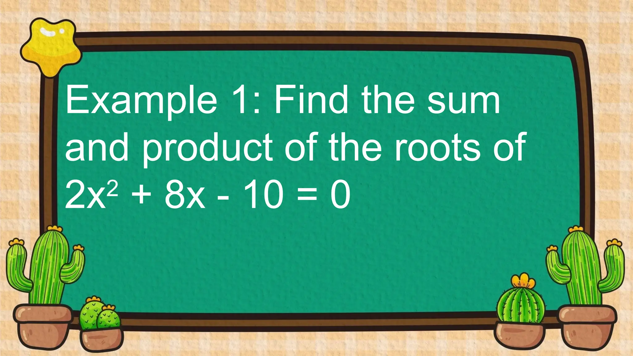 The Sum And The Product Of Roots Of Quadratic Equationspptx Physics Science
