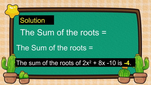 The sum and the product of Roots of Quadratic Equations.pptx | Physics ...