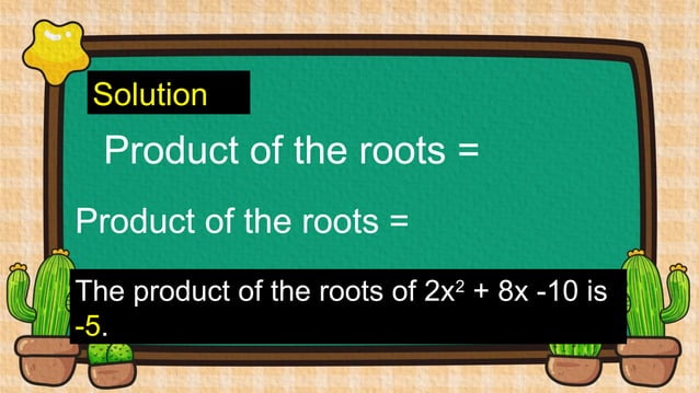 The sum and the product of Roots of Quadratic Equations.pptx | Physics ...
