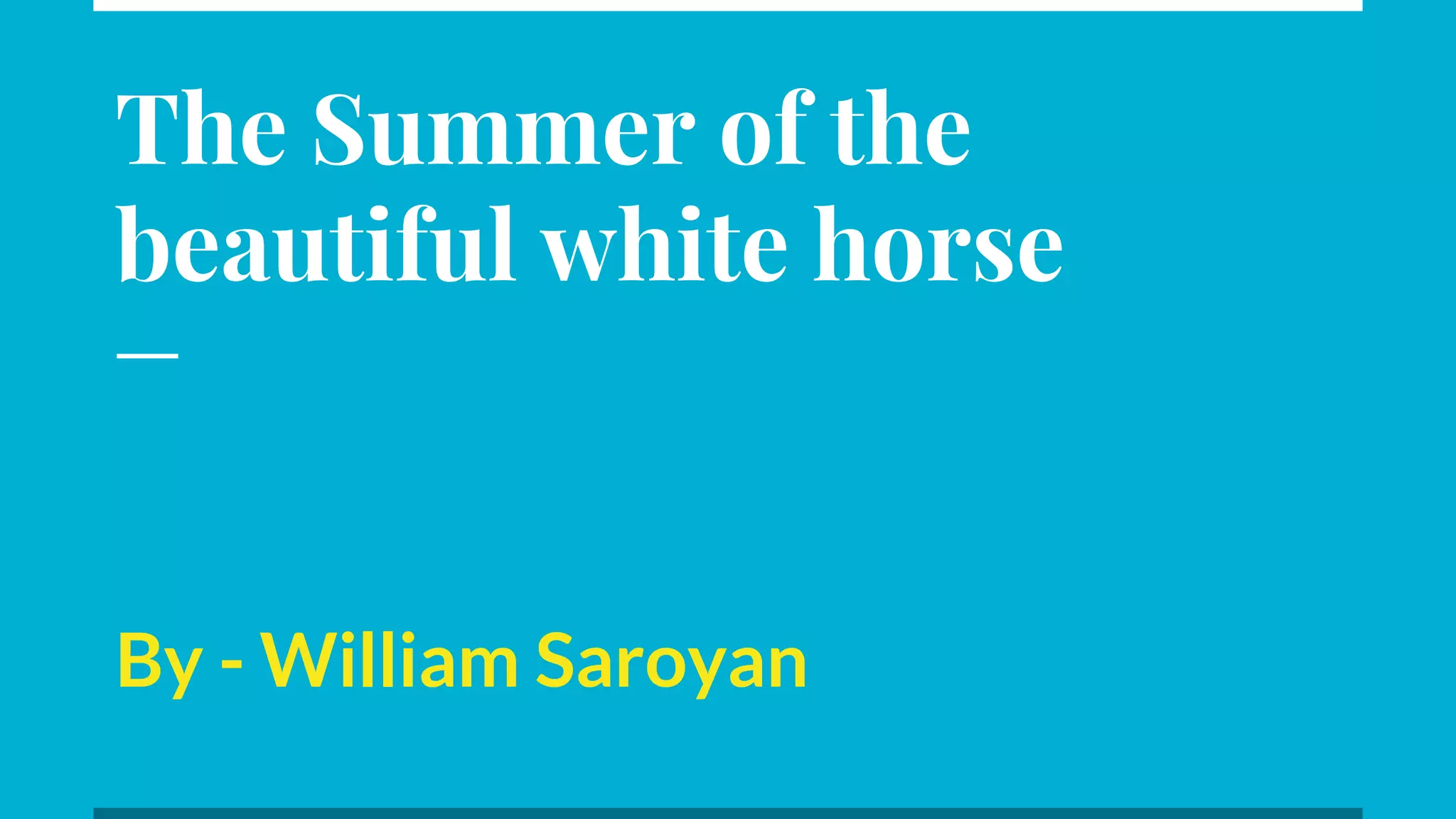 The summer of the beautiful white horse | PPTX