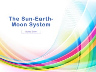The Sun-Earth-Moon System Notes PowerPoint | PPT