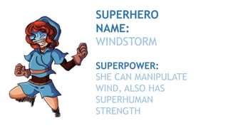 THE SUPERMEGA DUPER TRUPER MUPER SUPERHERO by me and mj.pptx