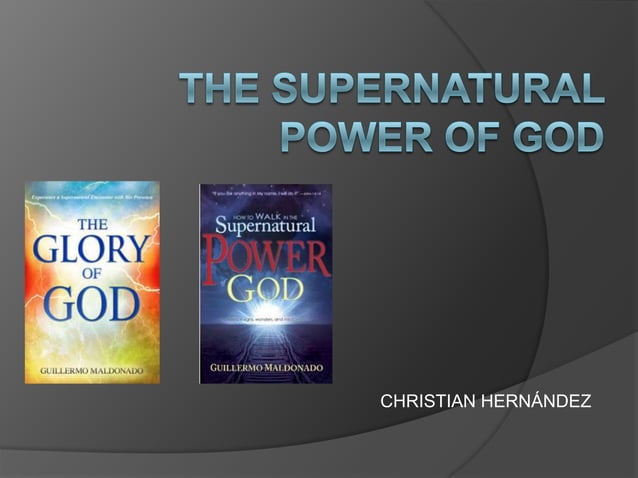 The supernatural power of god | PPTX | Christianity | Religion ...