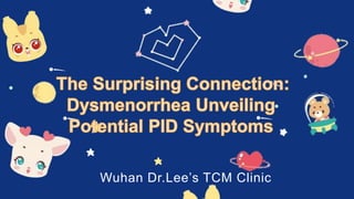 The Surprising Connection- Dysmenorrhea Unveiling Potential PID ...