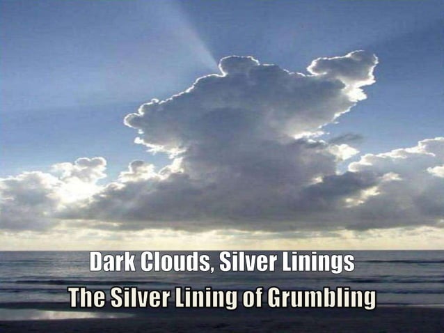 The Silver Lining of Grumbling | PPT