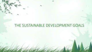 The sustainable development goals (SDGs).pptx