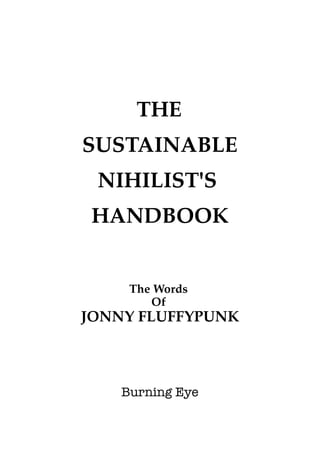 The Sustainable Nihilist's Handbook by Jonny Fluffypunk Sample | PDF