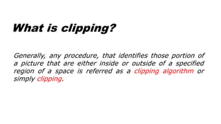 The sutherland hodgeman polygon clipping algorithm | PPTX