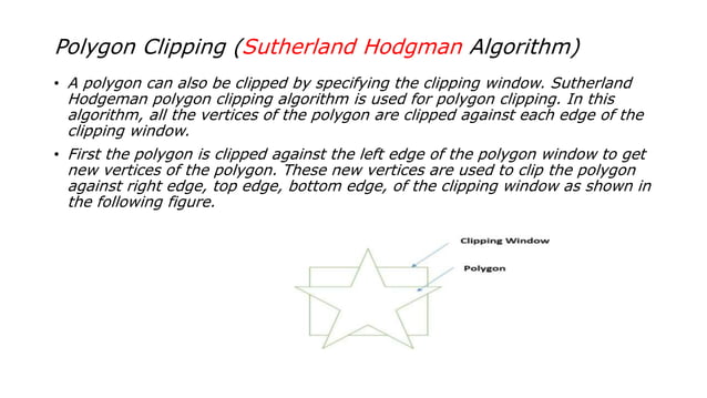 The sutherland hodgeman polygon clipping algorithm | PPTX
