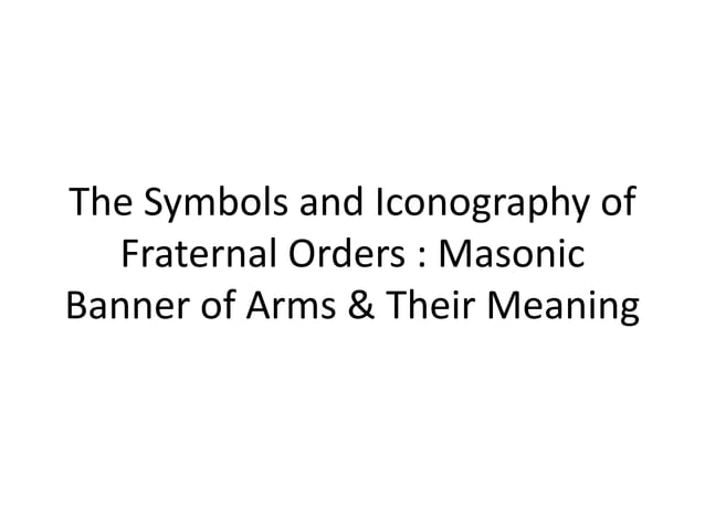 The symbols and iconography of fraternal orders | PPT