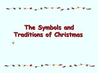 The symbols and traditions of christmas | PPT