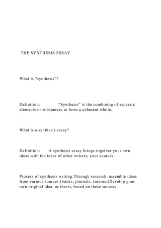 THE SYNTHESIS ESSAYWhat is synthesis”.docx