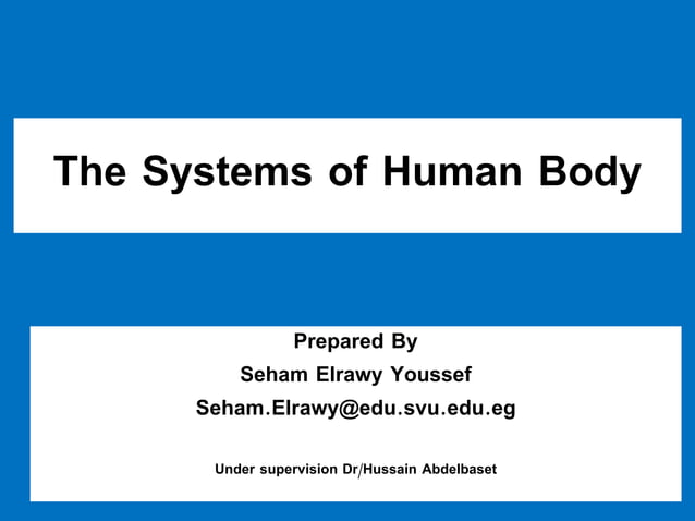 The systems of human body | PPTX | Biological Sciences | Science