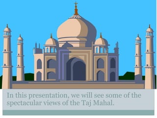 The Taj mahal | PPT