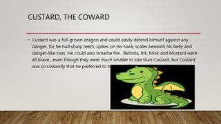 The tale of custard the dragon [autosaved] | PPTX