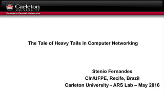 The tale of heavy tails in computer networking | PPTX