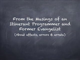 From the Musings of an Itinerant Programmer and Former Evangelist ...