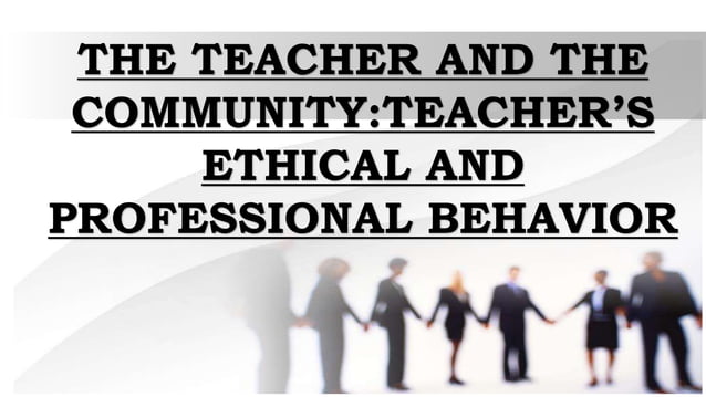 THE TEACHER AND THE COMMUNITY.pptx | Professional School | Postgraduate ...
