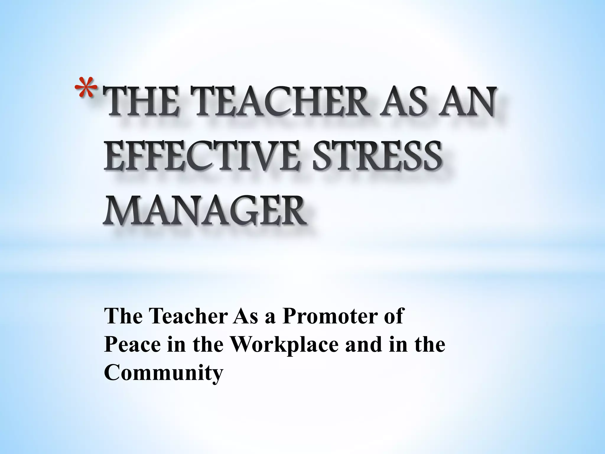 The teacher as an effective stress manager | PPTX | Education