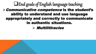 The teaching of english in the k to 12 curriculum | PPTX