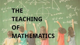 the teaching of mathematics .pptx