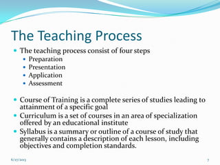 The Teaching Process, Fundamentals of Instruction | PPTX
