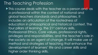 THE TEACHING PROFESSION AND SEVEN PHILOSOPHIES OF EDUCATION.pptx