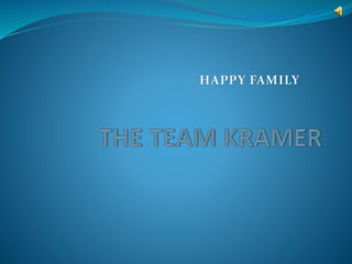 The team kramer | PPTX