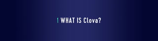 The Technologies in Clova | PPT