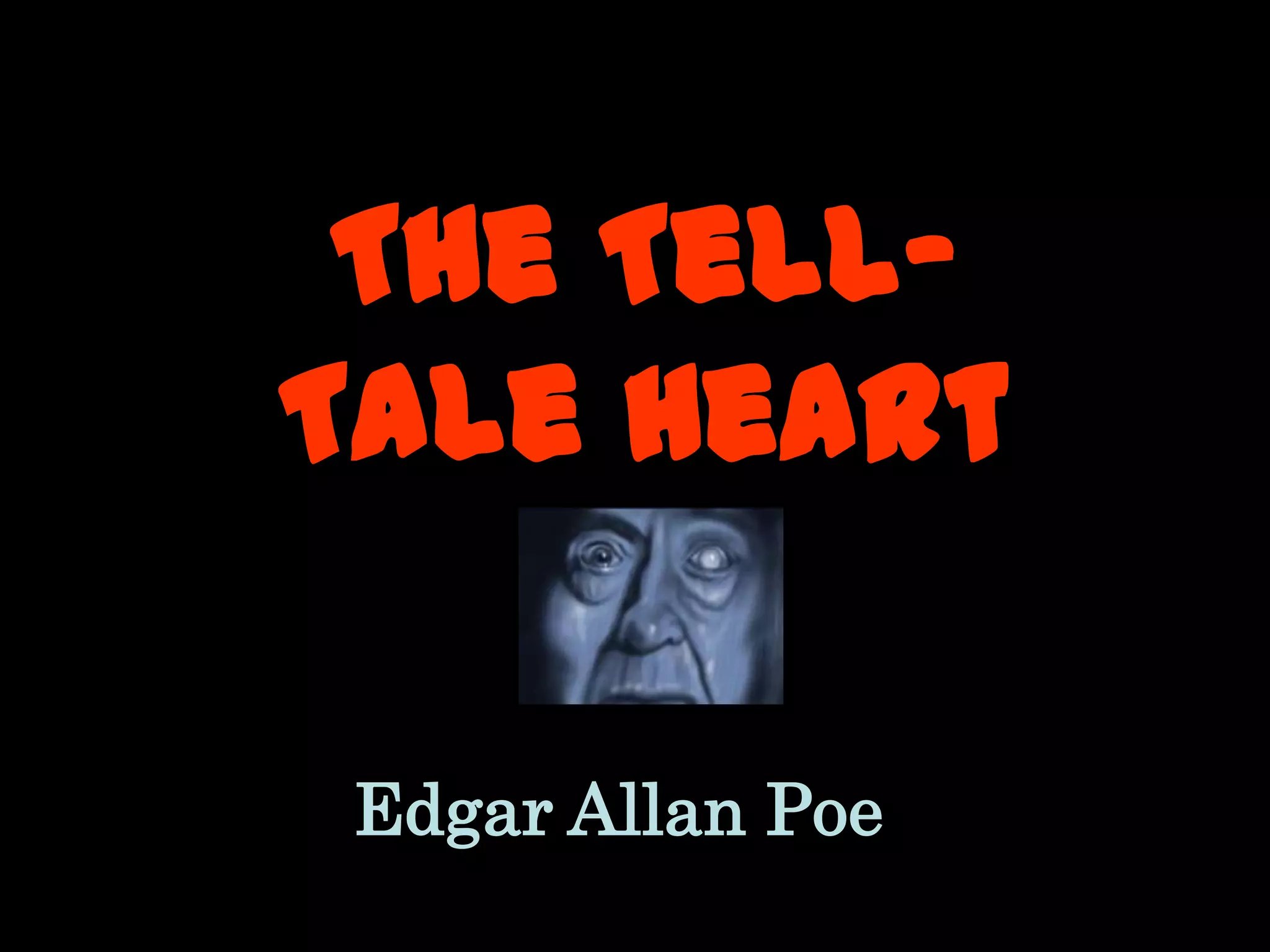 The tell tale_heart_powerpoint | PPTX | Fiction | Books and Literature