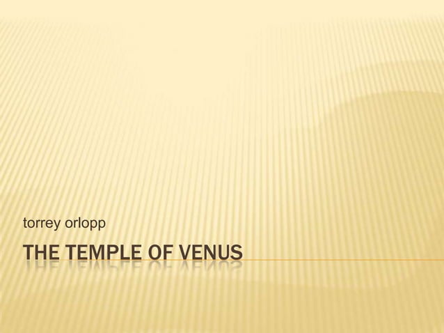 The Temple of Venus | PPT