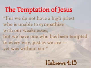 The Temptation of the Lord Jesus our King.pptx