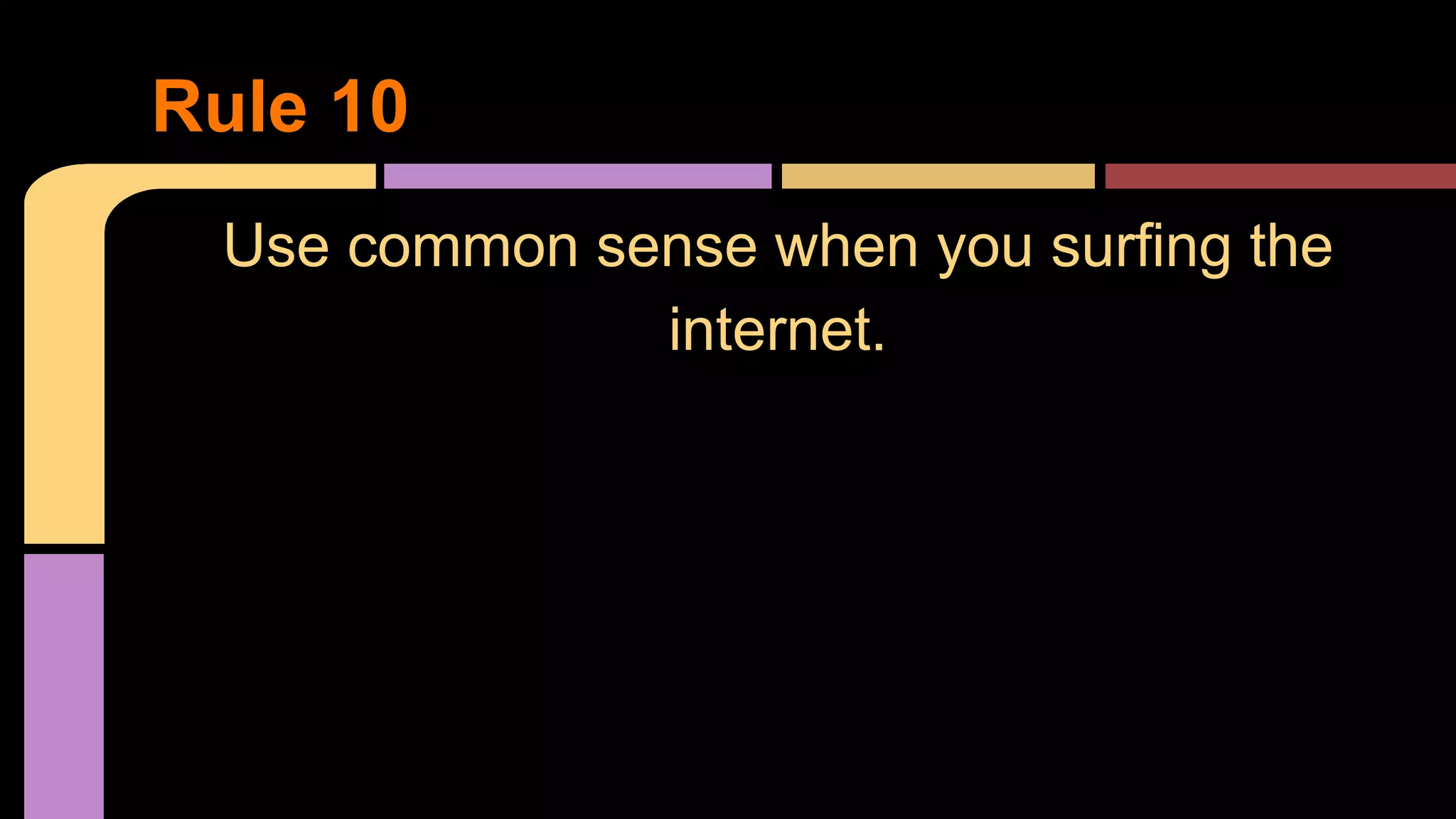 The ten golden rules of surfing the internet safely | PPTX