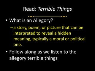 The terrible things allegory | PPTX