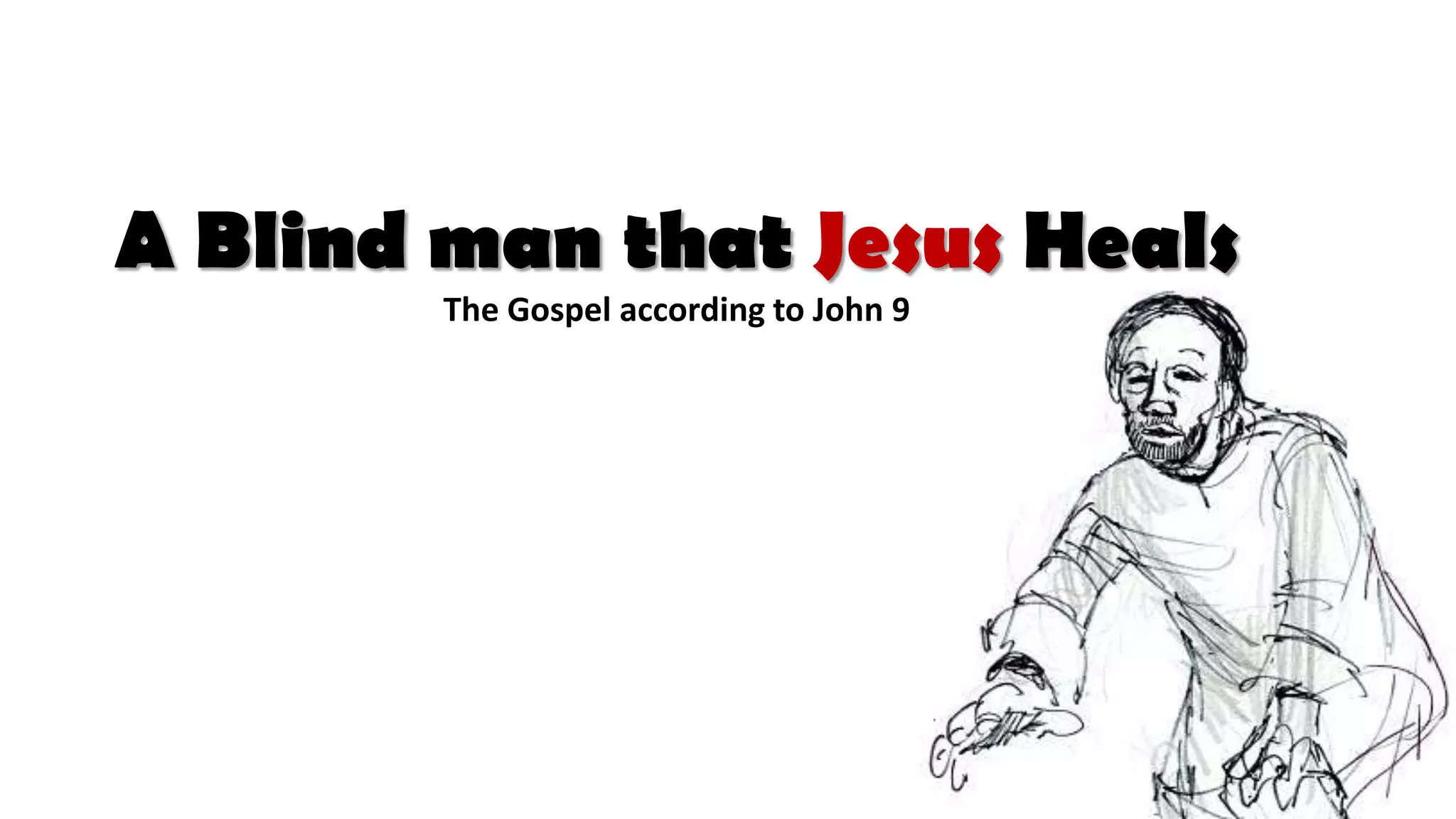 The Blind man that Jesus Heals | PPTX