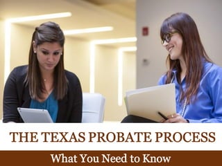 The Texas Probate Process: What You Need to Know | PDF