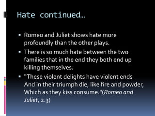 The themes of love and hate in shakespeare's | PPTX