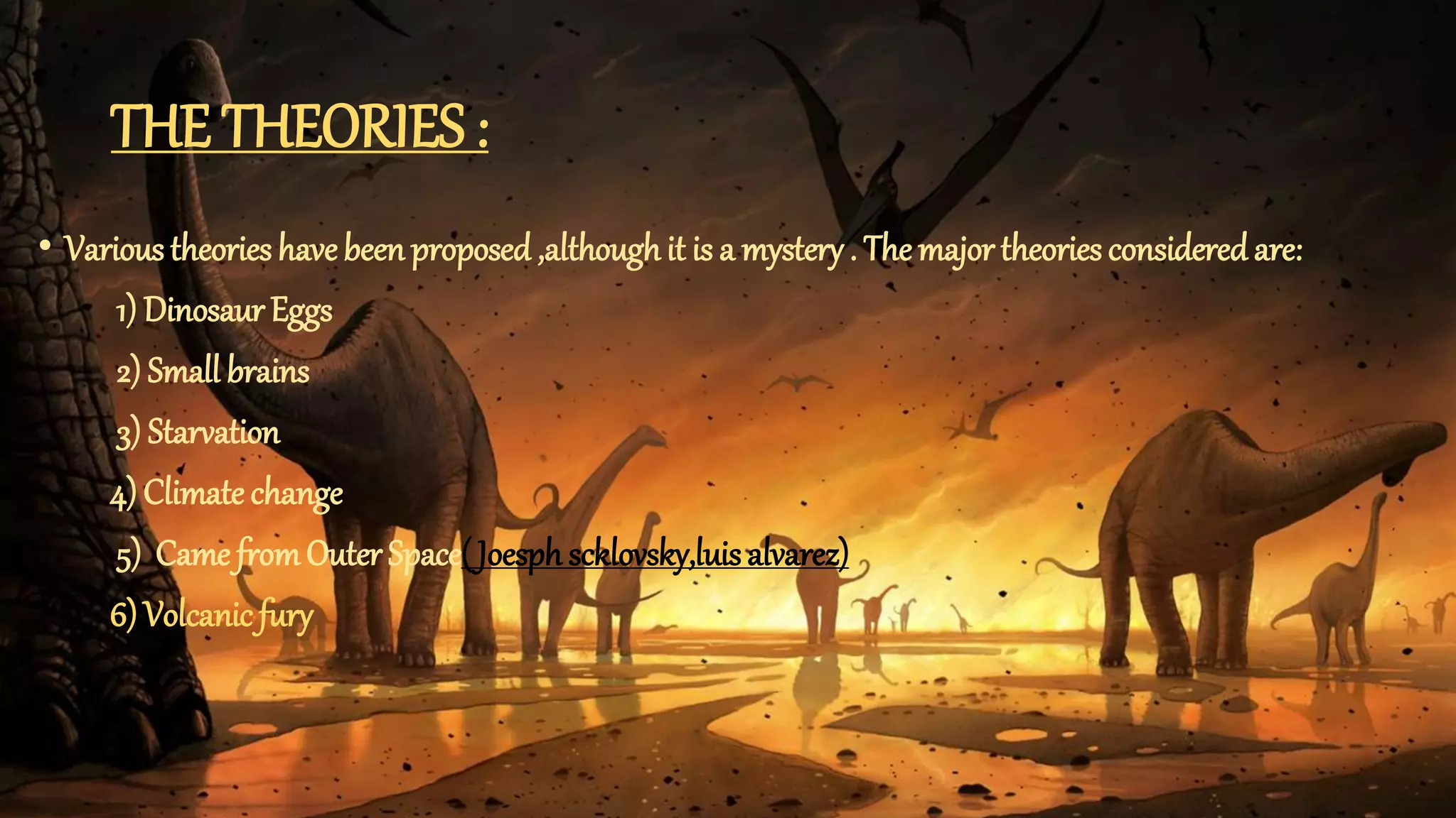 The theories of dinosaur extinction | PPTX