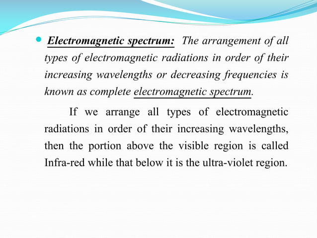 The theory of electromagnetic spectrum, absorption, | PPTX