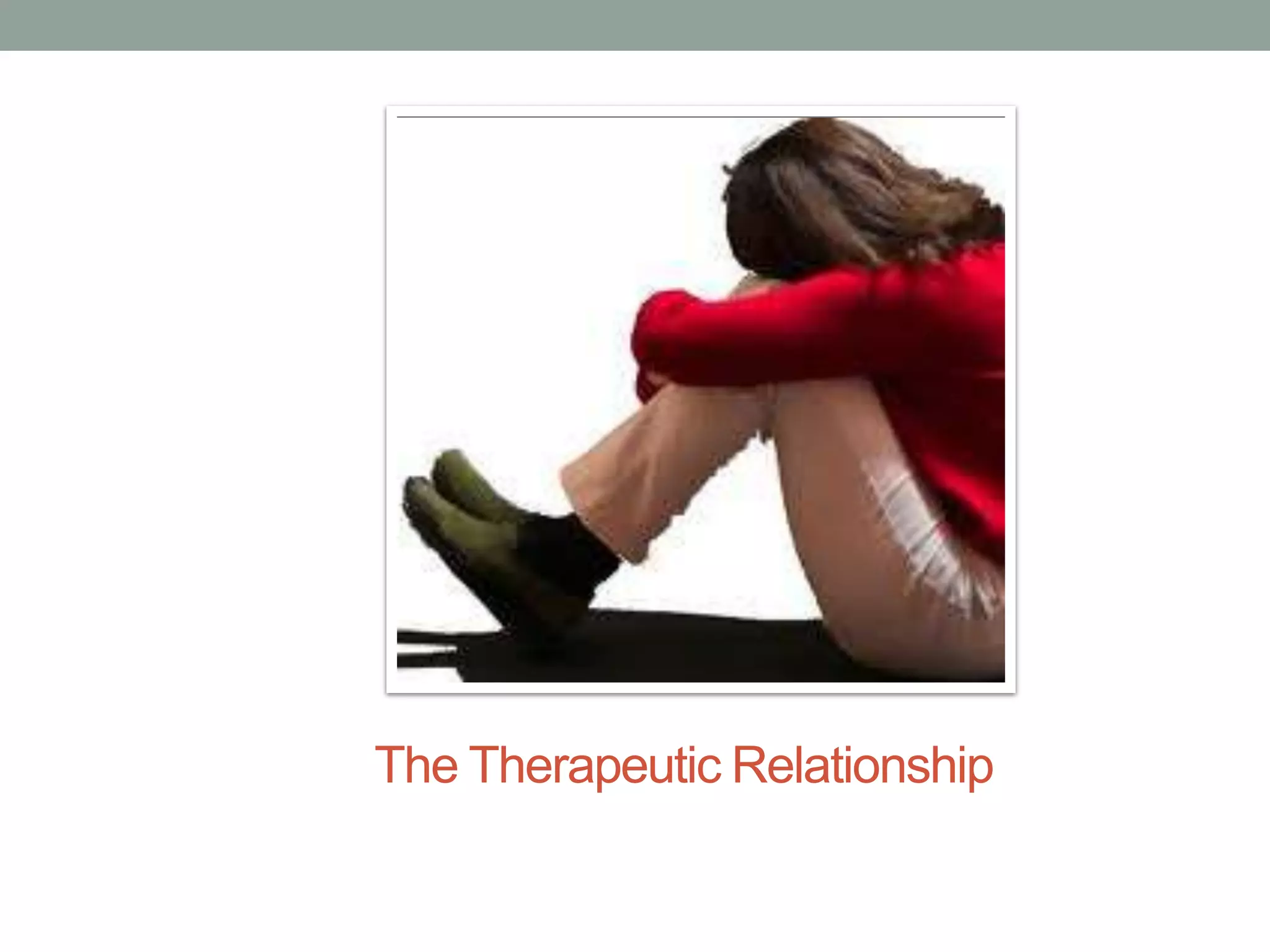 The therapeutic relationship | PPTX