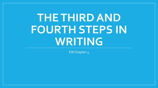 The Third and Fourth Steps in Writing | PPT