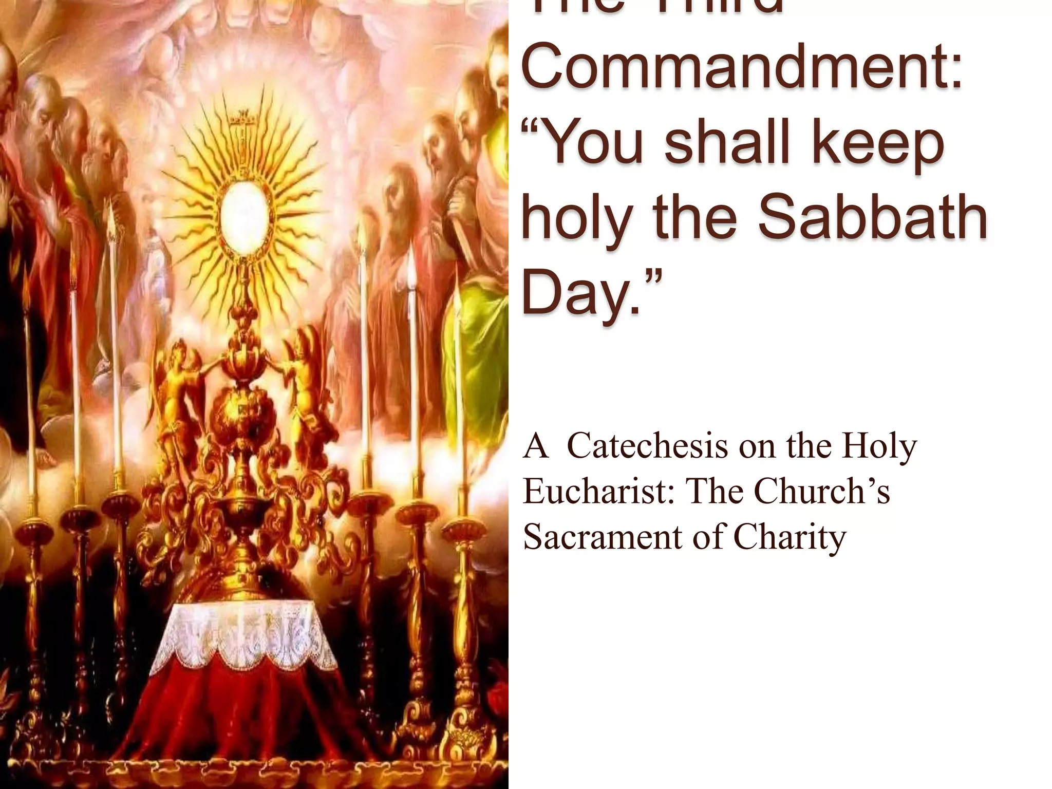 The Third Commandment: A Catechesis on the Holy Eucharist | PPTX