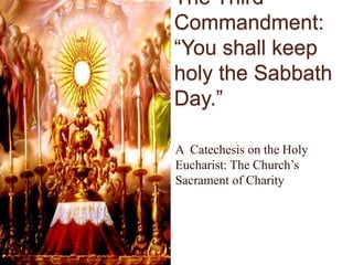 The Third Commandment: A Catechesis on the Holy Eucharist | PPT
