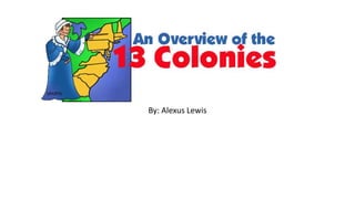 The 13 Colonies | PPTX