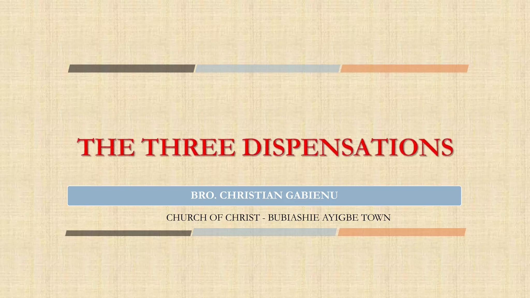 THE THREE DISPENSATIONS.pptx
