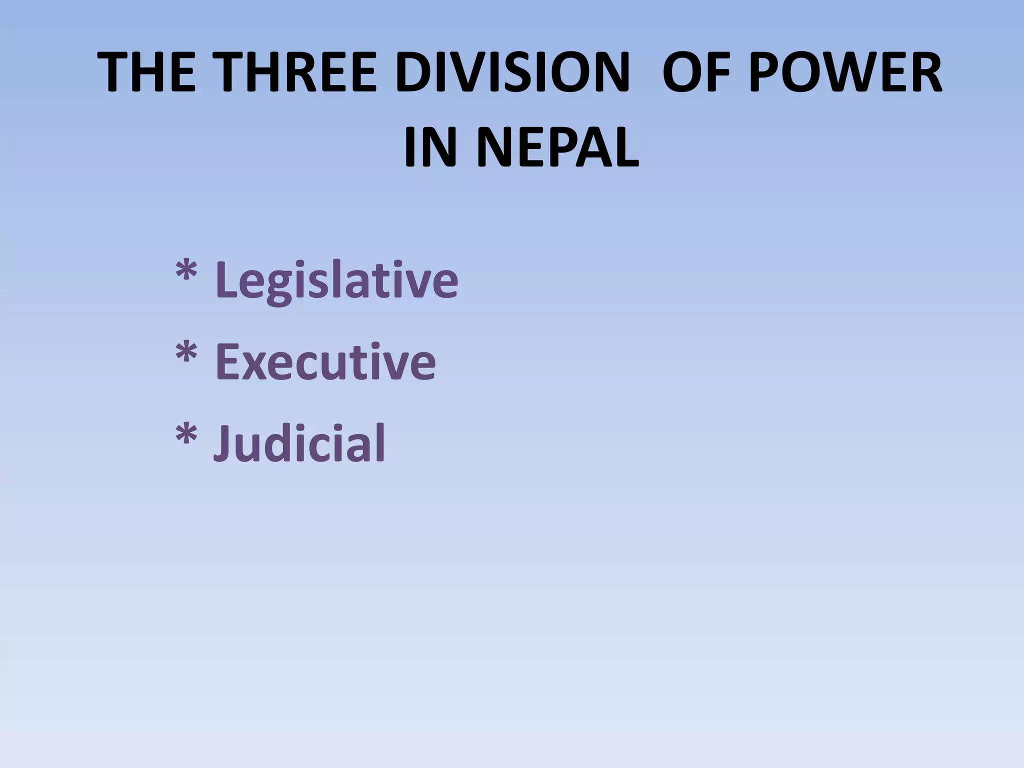The three division of power in Nepal | PPTX