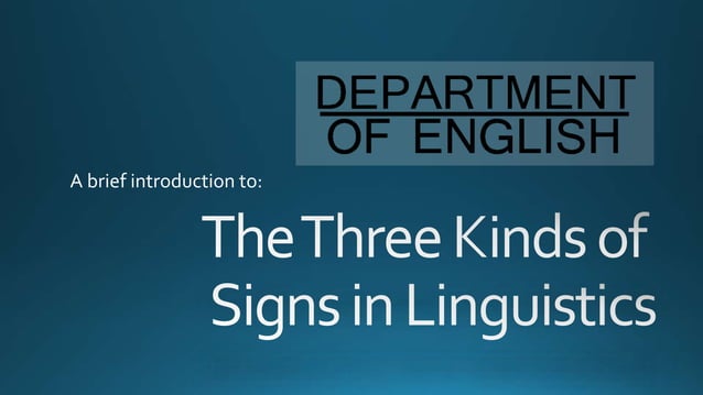 The three kinds of Signs in Linguistics | PPTX