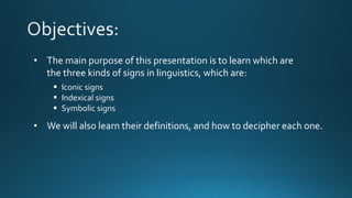The three kinds of Signs in Linguistics | PPTX